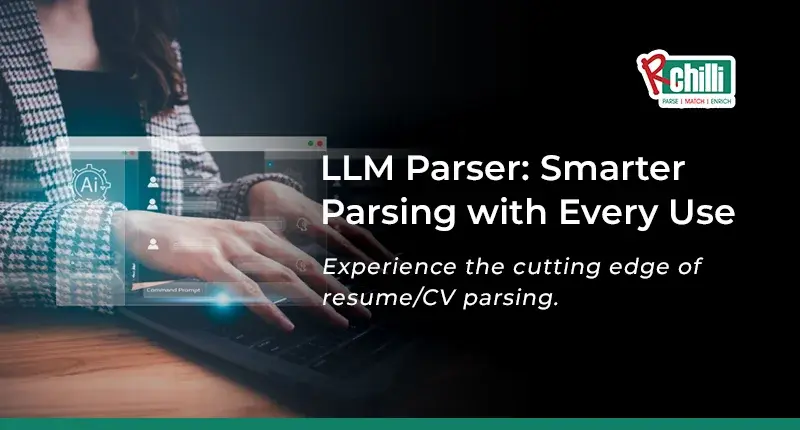 RChilli LLM Parser - Transforming Resume Parsing